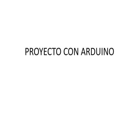 Proyecto con arduino | PPT