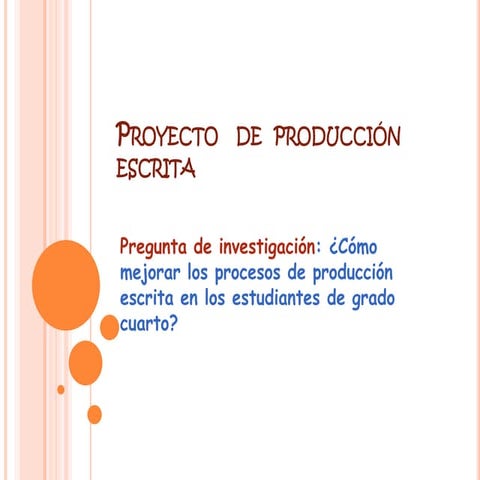 Proyecto de producción escrita | PPTX