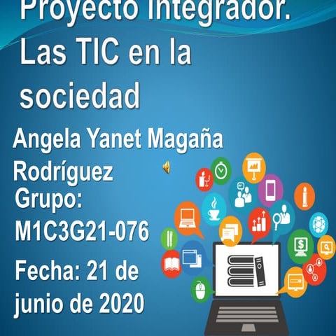 Proyecto integrador. las tic en la sociedad | PPTX