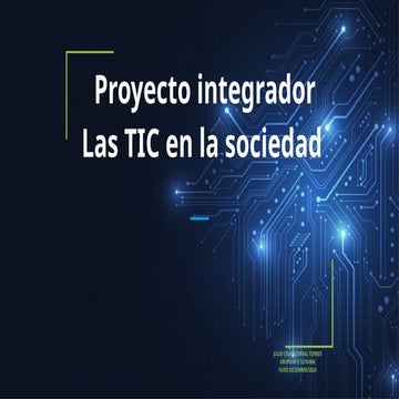 Proyecto integrador Las TIC en la sociedad.pptx