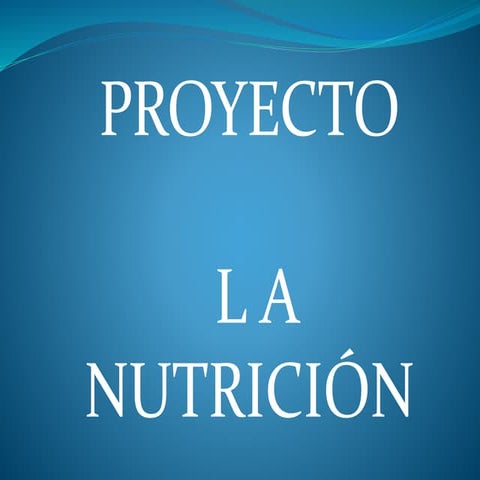 Proyecto La Nutrición | PPTX