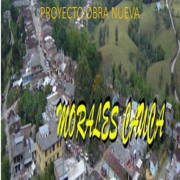 PROYECTO MORALES CAUCA.pptx