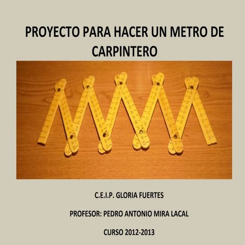 Proyecto para hacer un metro de carpintero | PPT