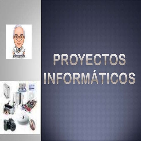 Proyectos informáticos | PPTX | Computing | Technology & Computing