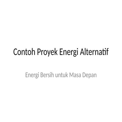 proyek_energi_alternatif (1).pptxproyek (PjBL) di SMA IT — sudah ...
