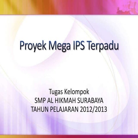 Proyek mega ips terpadu | PPTX