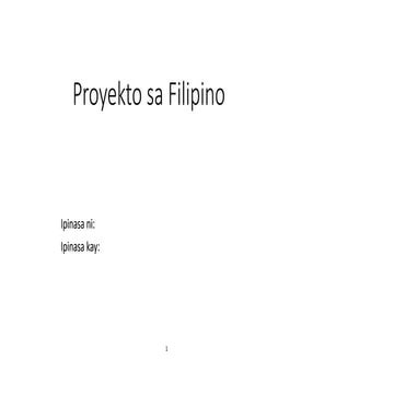 Proyekto sa Filipino 9 original.pptx para sa grade huhu | PPTX