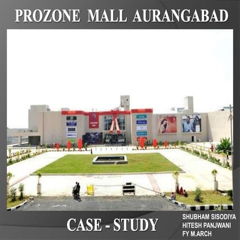 Prozone Mall Aurangabad Case Study | PPTX