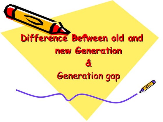 THE GENERATION GAP | PPT
