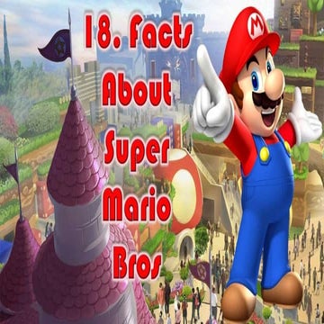 18. Facts About Mario Bros | PPTX