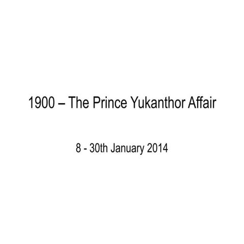 1900, The Prince Yukanthor Affair, Dr. Henri Locard | PPT
