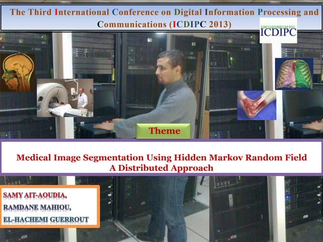 Medical Image Segmentation Using Hidden Markov Random Field A Distributed Approach Ppt