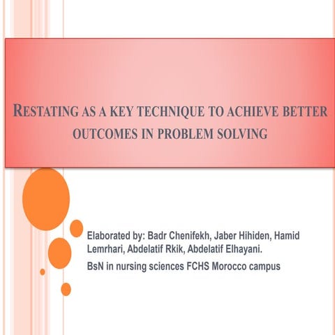 Restating as a key technique to achieve better outcomes in problem ...