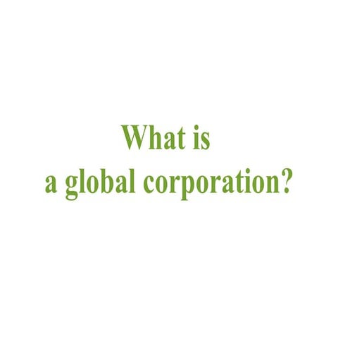 What's a 21st century global corporation ? | PPT