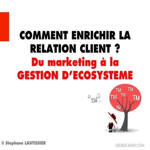 Présentation DEVCOM "Comment enrichir sa relation client" | PPT