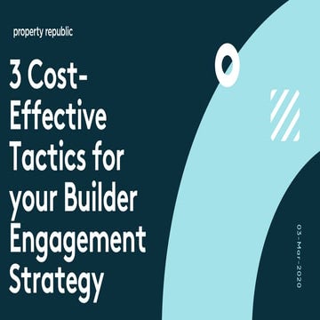 3 Cost-Effective Tactics for your Builder Engagement Strategy | PDF ...