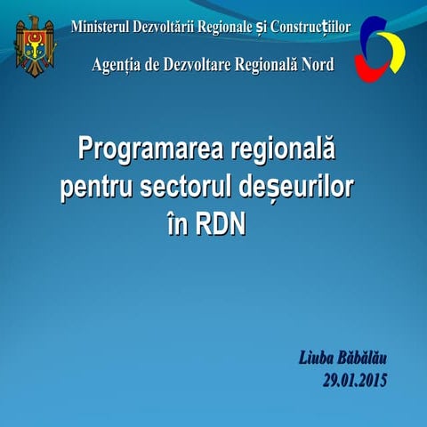 Programarea regională pentru sectorul deșeurilor în RDN | PPT