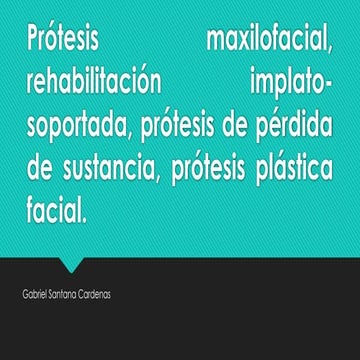 Prótesis maxilofacial, rehabilitación implato-soportada, prótesis de ...