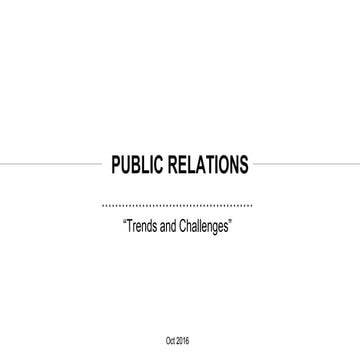 Public Relations - Trends and Challenges | PPTX
