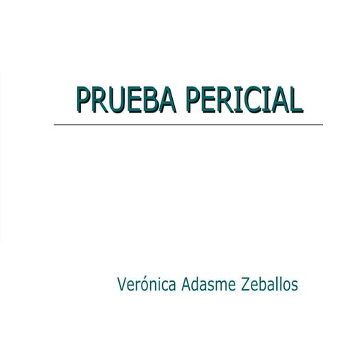 Prueba Pericial | PPT