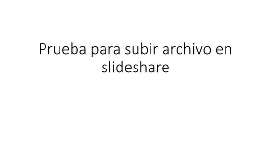 Prueba de Slideshare | DOCX
