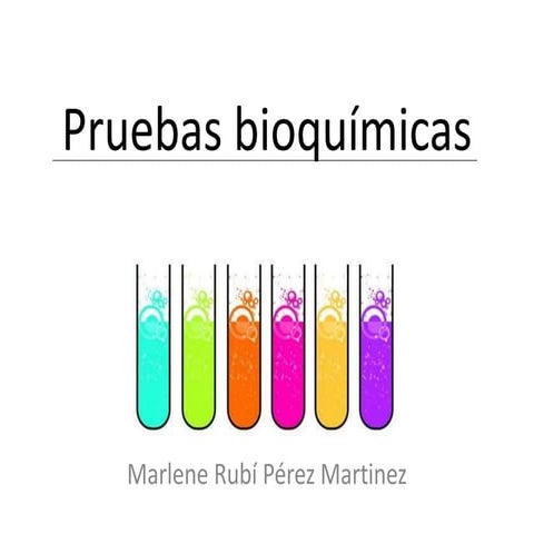 Pruebas bioquímicas | PPTX