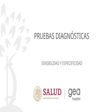 PRUEBAS DIAGNOSTICAS- SENSIBILIDAD Y ESPECIFICIDAD | PPTX