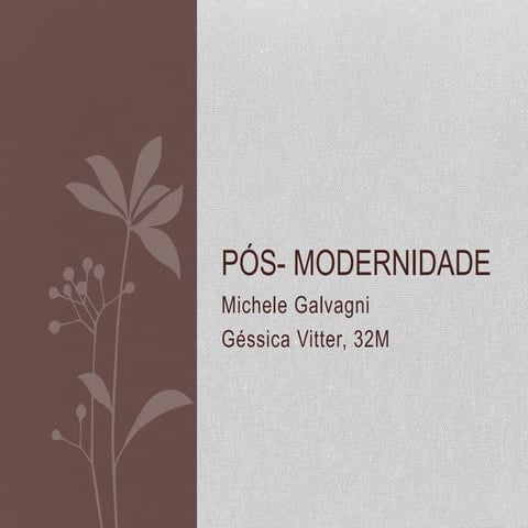 Pós modernidade slides. 32 mp | PPTX