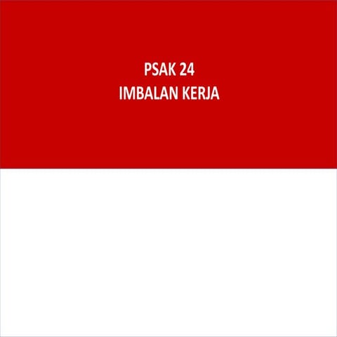 Psak 24-imbalan-kerja-revisi-2013-12092014 | PPTX