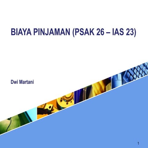 PSAK-26-Biaya-Pinjaman-IAS-23-140212.pptx