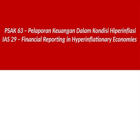 PSAK-63-Laporan-Hiperinflasi-IAS-29-FR-Hiperinflation-Economic-21042016 ...