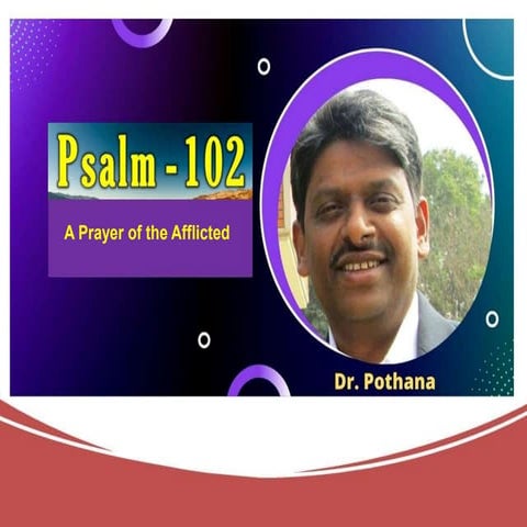 Psalm-102: A Prayer of the Afflicted | PPT