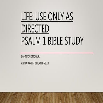 Psalm 1 Bible Study | Life: Use Only As Directed | Danny Scotton Jr | PPTX | Christianity ...