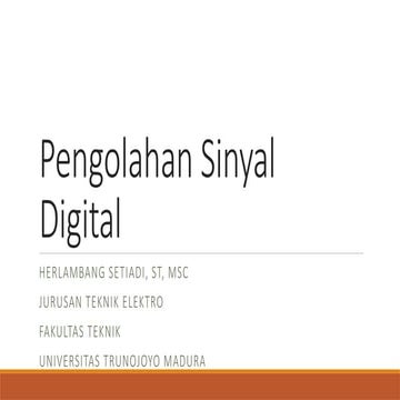 Pengolahan Sinyal Digital Pertemuan 1PSD1.pptx
