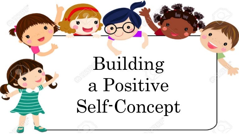 building a positive self concept