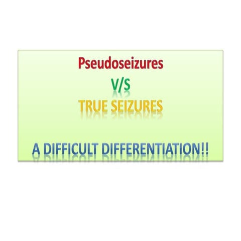 Pseudoseizures ppt.pptx