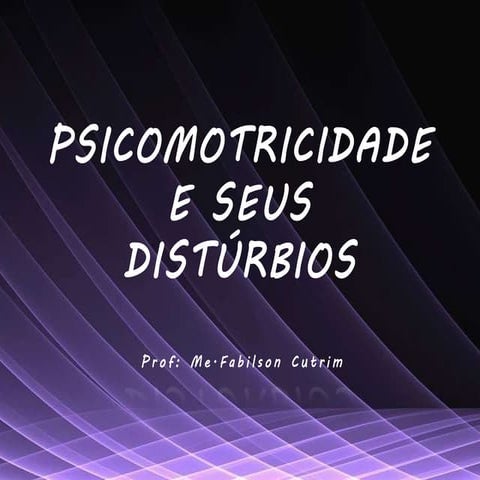 psicomotricidade AULA 03.pptx