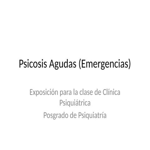 Psicosis_Agudas_Emergencias_Psiquiatria.pptx