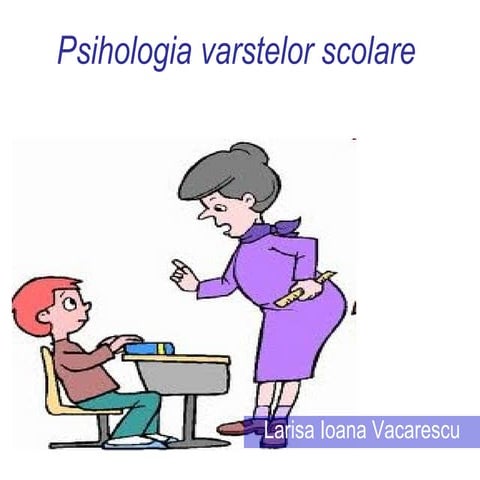 Psihologia varstelor scolare | PPT