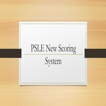 PSLE New Scoring System.pptx