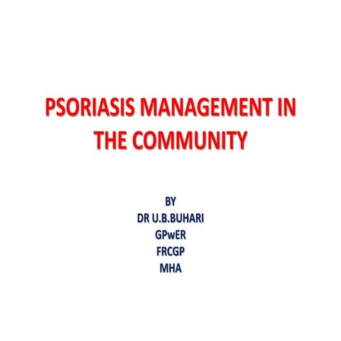 Psoriasis management in the community | PPTX