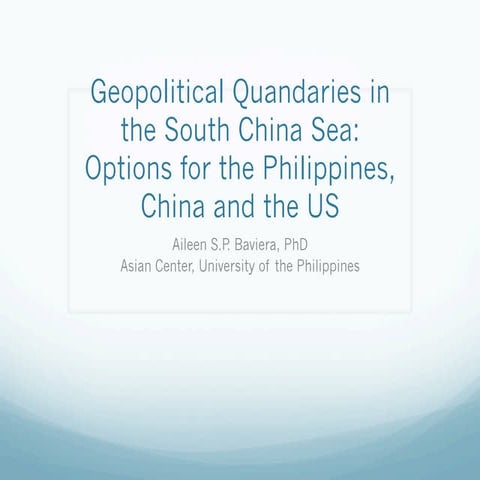 Geopolitical Quandaries in the South China Sea: Options for the Philippines, China and the US | PDF
