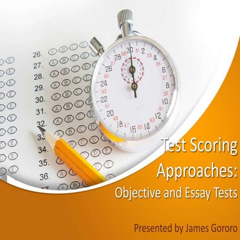Scoring Approaches for Essays and Objective Tests.pptx