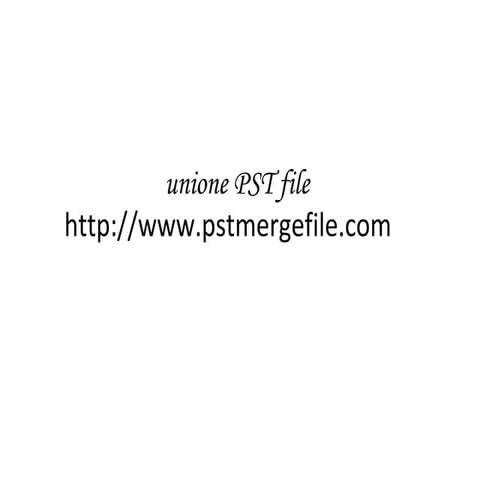 unione PST file | PPT