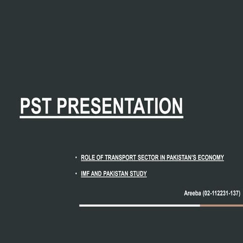 pst ppt.pptx for imf and Pakistan study and transport sector | PPTX