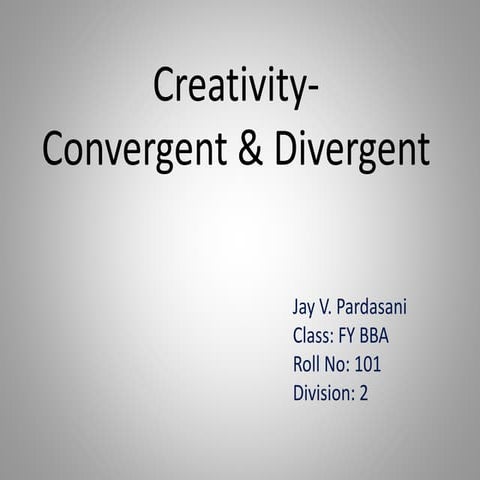 Creative- convergent & DIvergent - Psychology | PPTX
