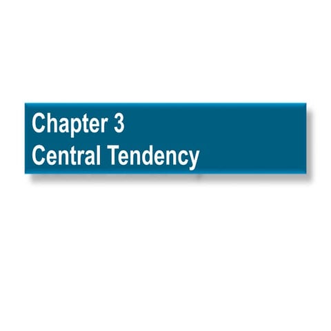PSY 207 - Chapter 3 - Central Tendency - Student Version [Autosaved].ppt