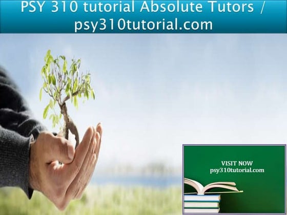 Psy 310 tutorial learn by doing psy310tutorial.com