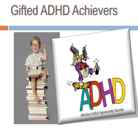 Psy492 m7 a2 gifted adhd powerpoint | PPTX