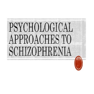 Psychological Approaches to Schizophrenia | PPTX